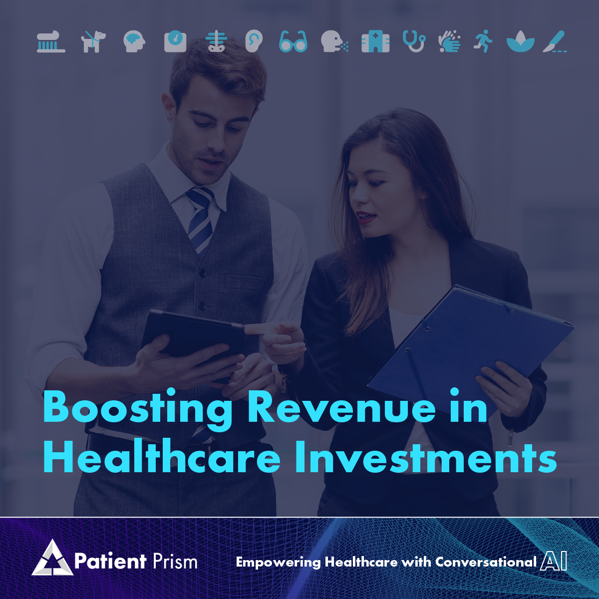 Boost Revenue in Healthcare Investments with Patient Prism | Key ...